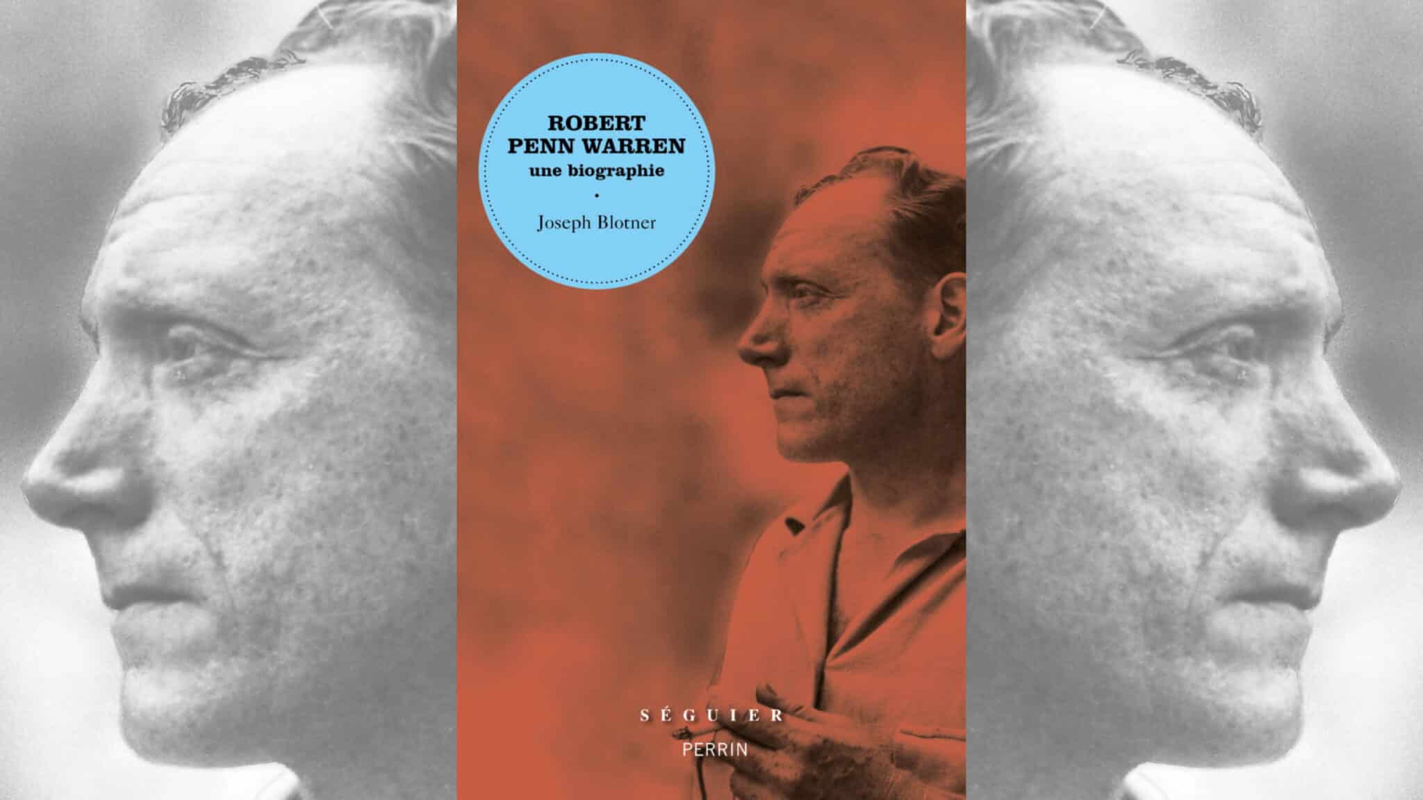 Qui est vraiment Robert Penn Warren ? - Transfuge