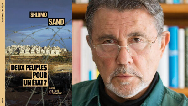 Shlomo Sand : Deux peuples pour un Etat ? Relire l’histoire du sionisme ...